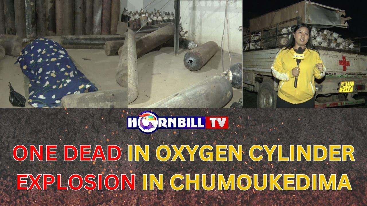 ONE DEAD IN OXYGEN CYLINDER EXPLOSION IN CHUMOUKEDIMA - YouTube
