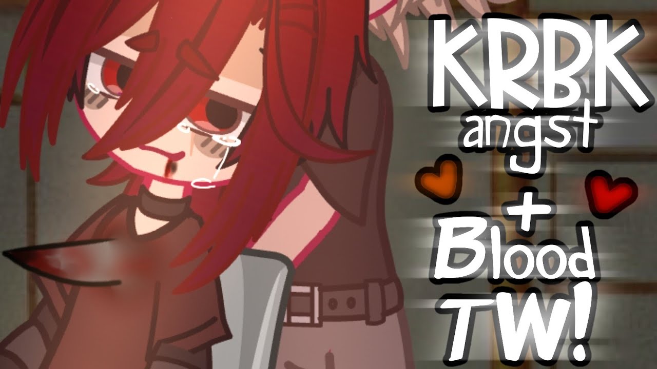 Goodnight, literally. [KRBK ANGST + BLOOD TW⚠️] - YouTube