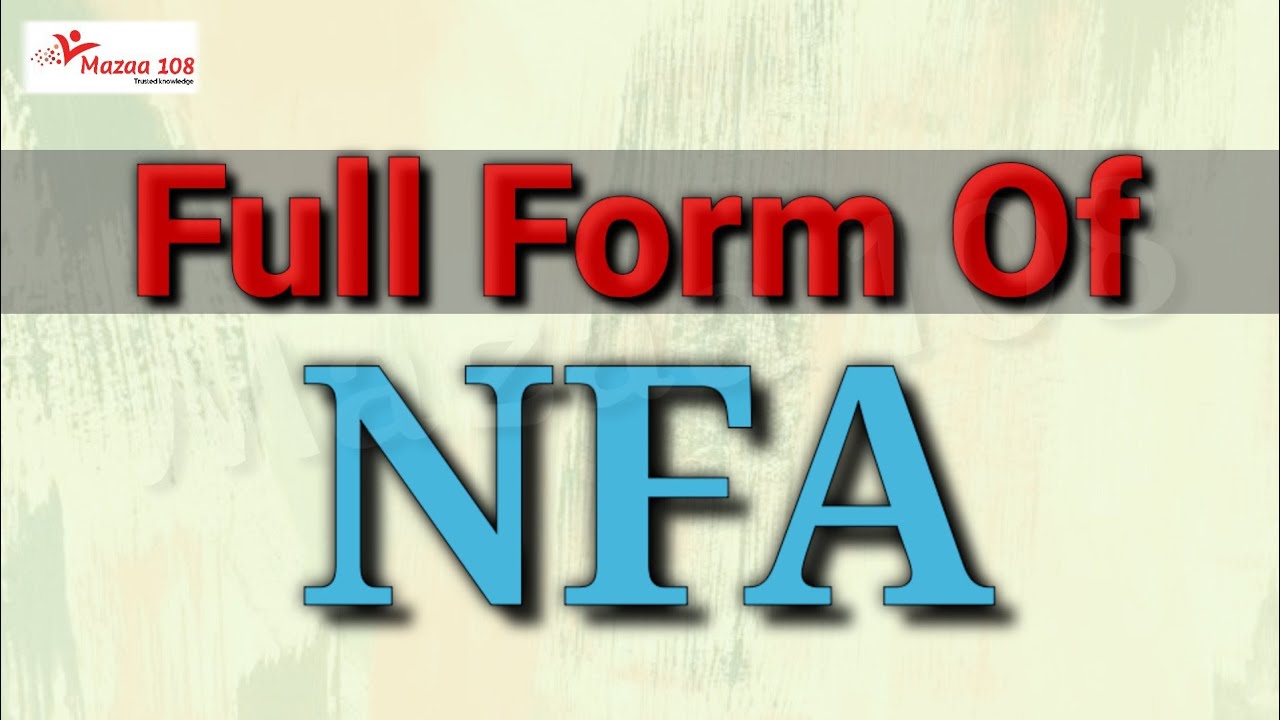 full form of NFA | NFA stands for | NFA Means | Banking & Financial ...
