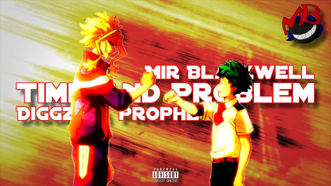 All Might & Deku AMV | "Time & Problems" | Mir Blackwell x Diggz Da ...