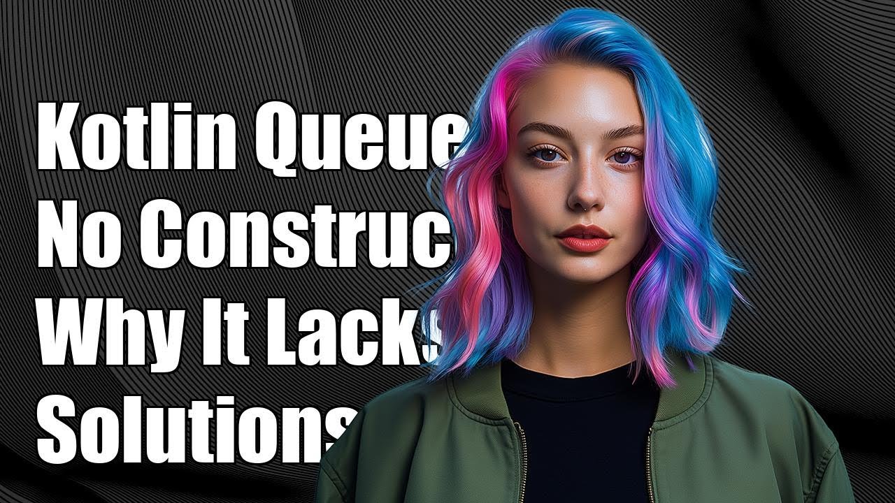 Kotlin Interface Queue: Understanding Why It Lacks Constructors and ...