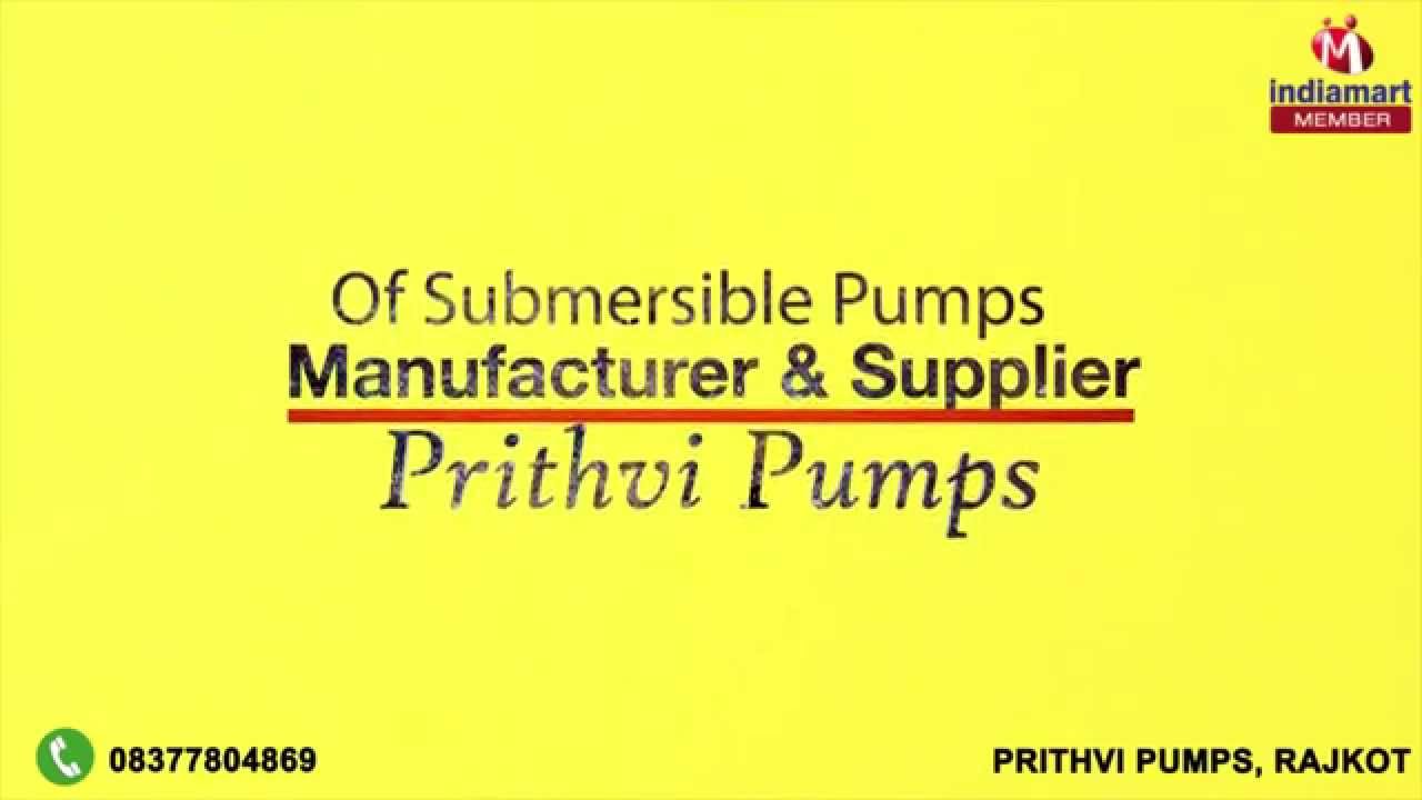 Submersible Pumps by Prithvi Pumps, Rajkot - YouTube