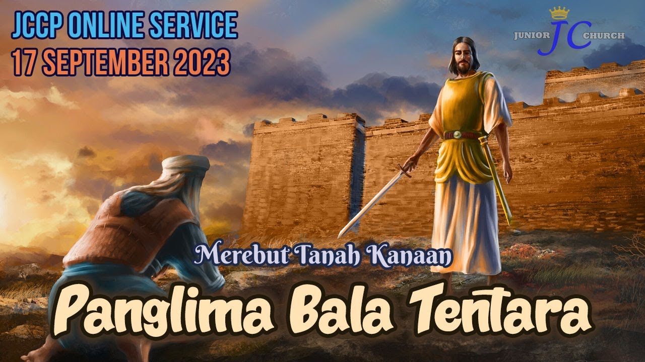 JCCP Online Service 17 September 2023 - Merebut Tanah Kanaan : Panglima Bala Tentara - YouTube