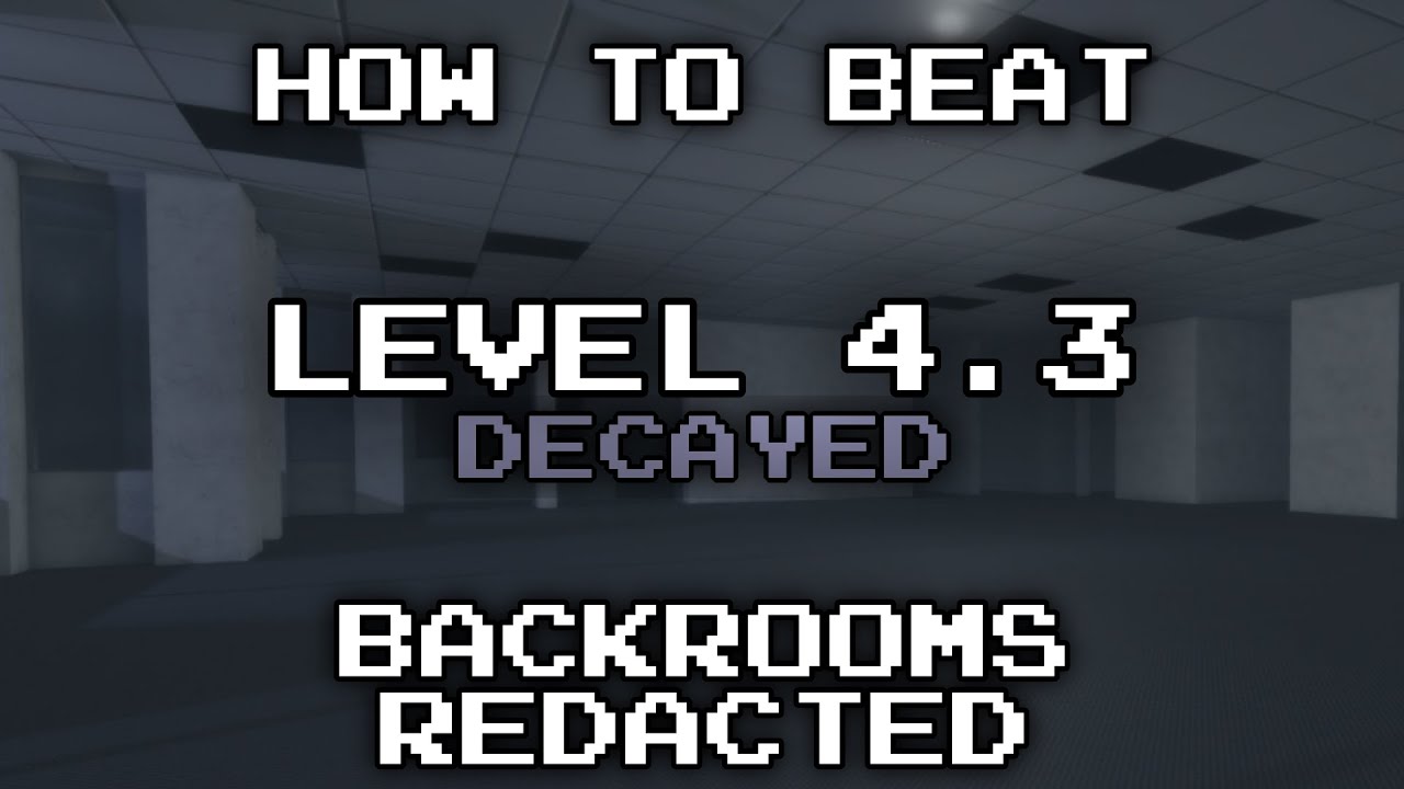 How to beat Level 4.3 in Backrooms Redacted - YouTube