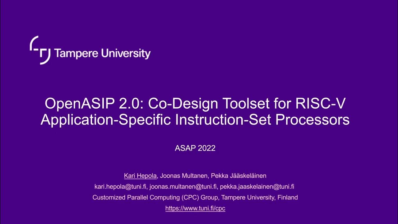 OpenASIP 2.0: Co-Design Toolset for RISC-V Application-Specific Instruction-Set Processors - YouTube