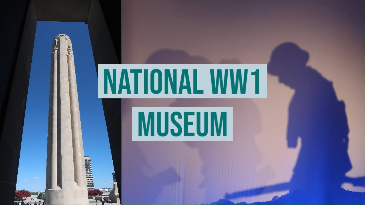 Kansas City | April 2019 | National WW1 Museum - YouTube