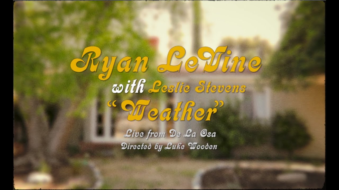 Ryan LeVine - Weather (feat. Leslie Stevens) [Official Music Video ...