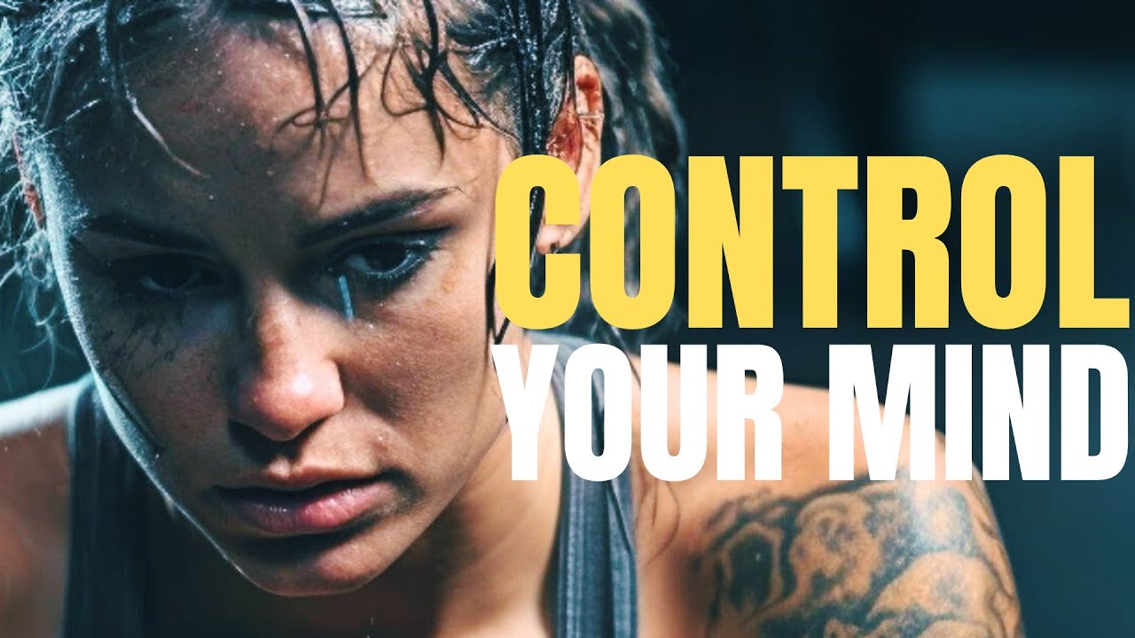 CONTROL YOUR MIND - Motivational Speech Compilation - YouTube