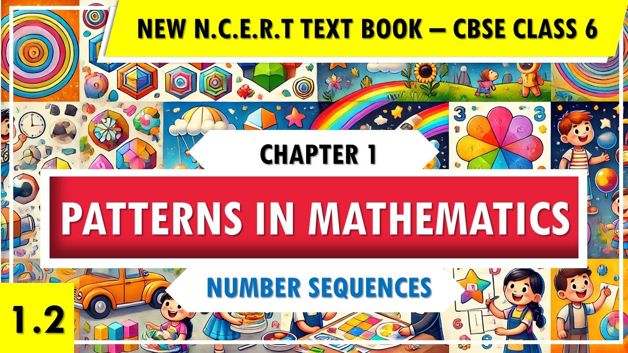 Number Sequences | Patterns in Mathematics | New NCERT | Class 6 ...