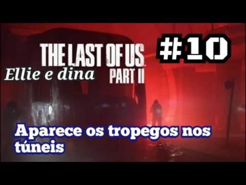 The Last of Us Parte II CONHECEDOR OS TROPEGOS NA ESTAÇÃO De TREM #10 ...