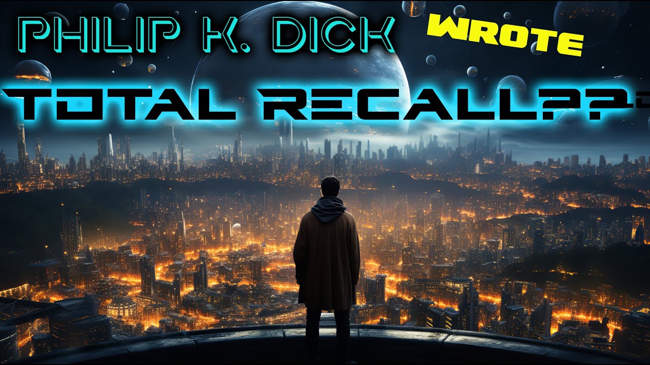 Total Recall vs. We Can Remember it for you Wholesale by Philip K. Dick ...