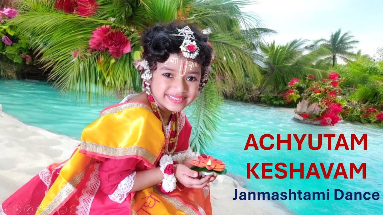 Achyutam Keshavam Dance | Janmashtami Dance | Sri Krishna Bhajan | Best ...