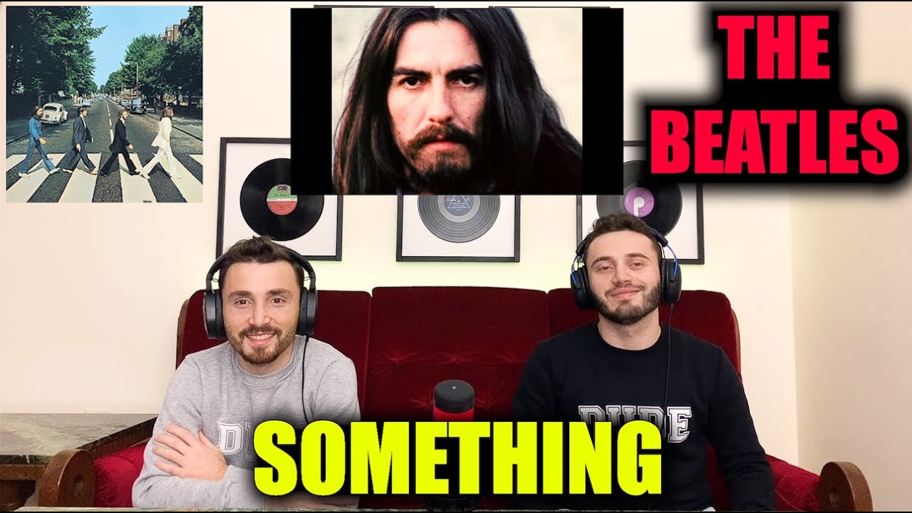 THE BEATLES - SOMETHING | GEORGE HARRISON!!! | FIRST TIME REACTION ...