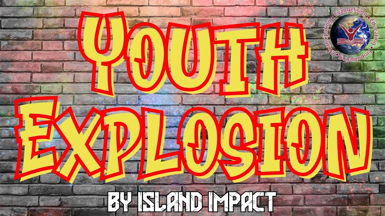 Island Impact: YOUTH EXPLOSION - YouTube