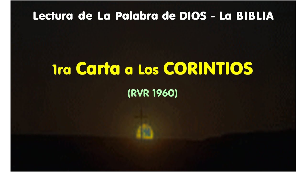 1ra Carta a los CORINTIOS (completo) - LA BIBLIA - 1 CORINTIOS - YouTube