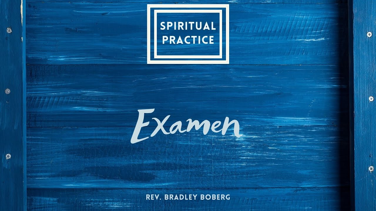 Spiritual Practice: Examen - YouTube