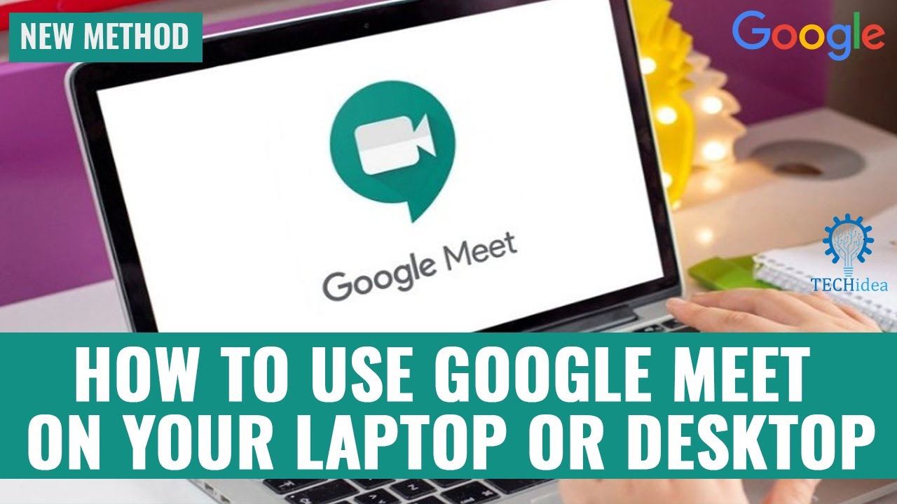 How to Use Google Meet on Your Laptop or Desktop 2025 [New Method ...