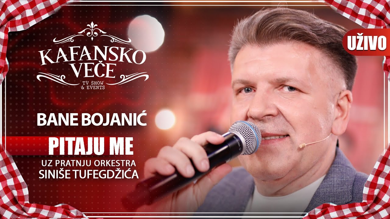 BANE BOJANIC - PITAJU ME | UZIVO | (ORK. SINISE TUFEGDZIC) | KAFANSKO ...