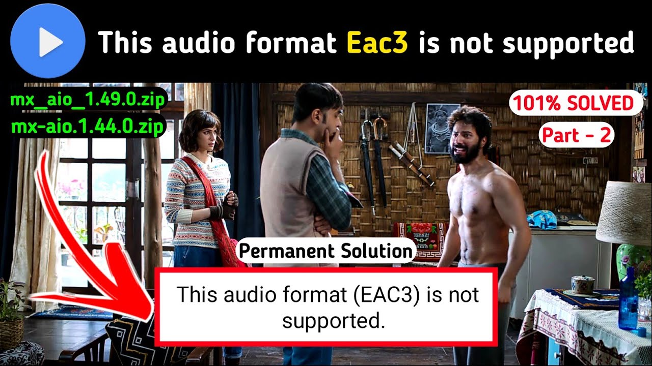 FIX MX Player Eac3 Audio Not Supported This Audio Format Is Not fix-mx-player-eac3-audio-not-supported-this-audio-format-is-not