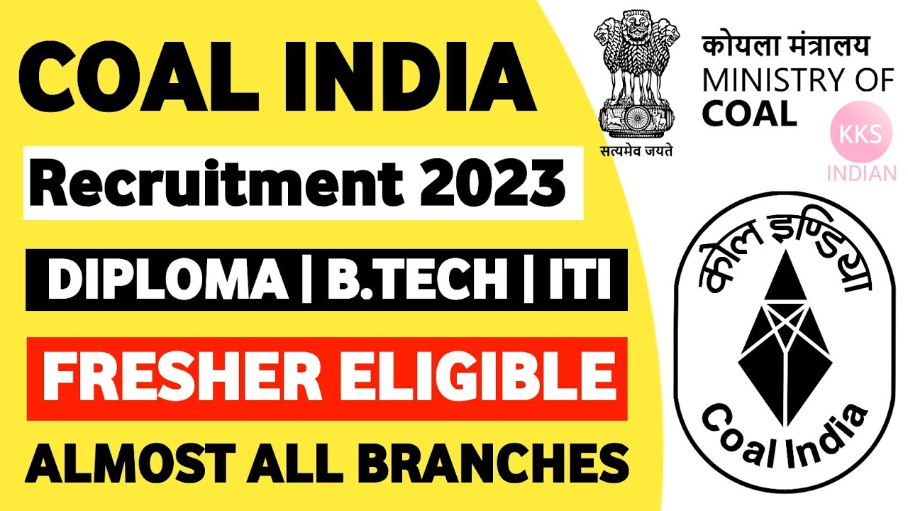 Coal India Recruitment 2023 | Diploma B.Tech ITI | Fresher Eligible ...