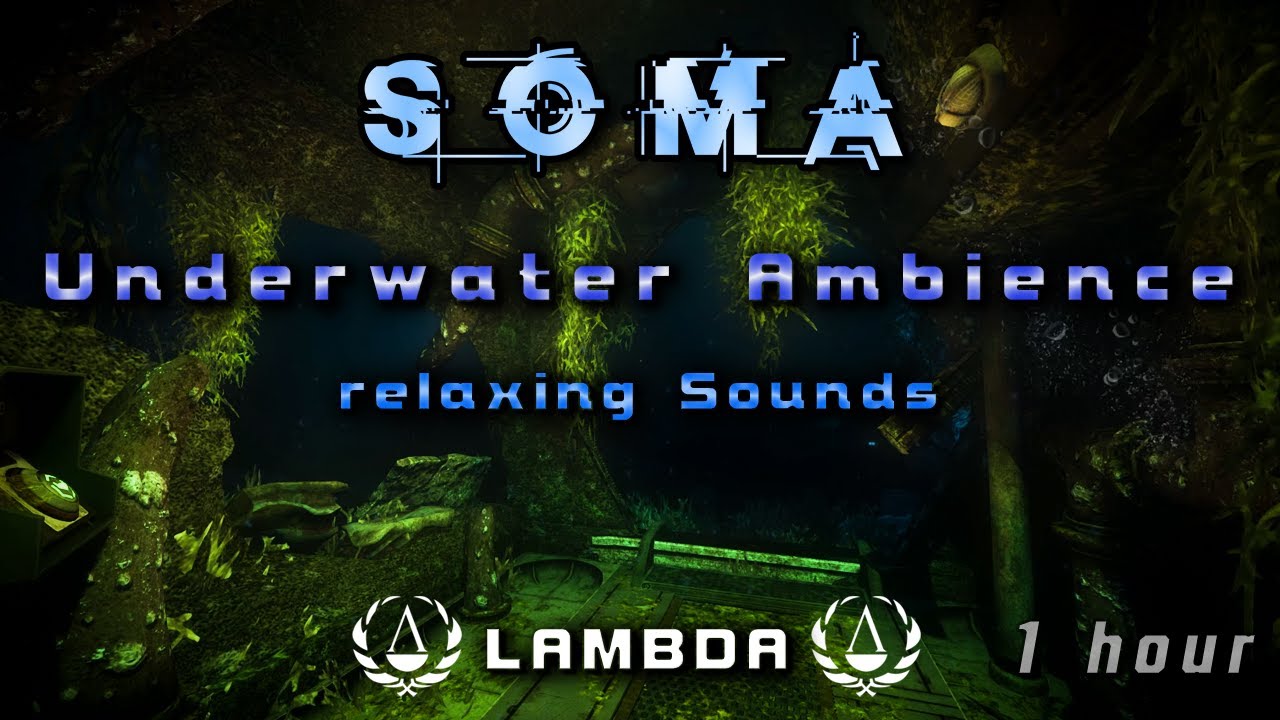 SOMA: Underwater Ambience - Outside LAMBDA Station [1h] - YouTube