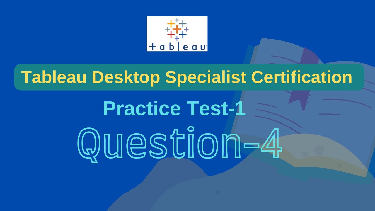 Tableau Desktop Specialist Certification Practice Test 1 - Question 4 ...