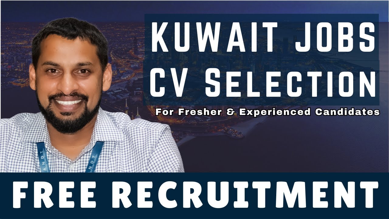 Kuwait Free Recruitment | CV Selection | Open to All Qualifications | # ...