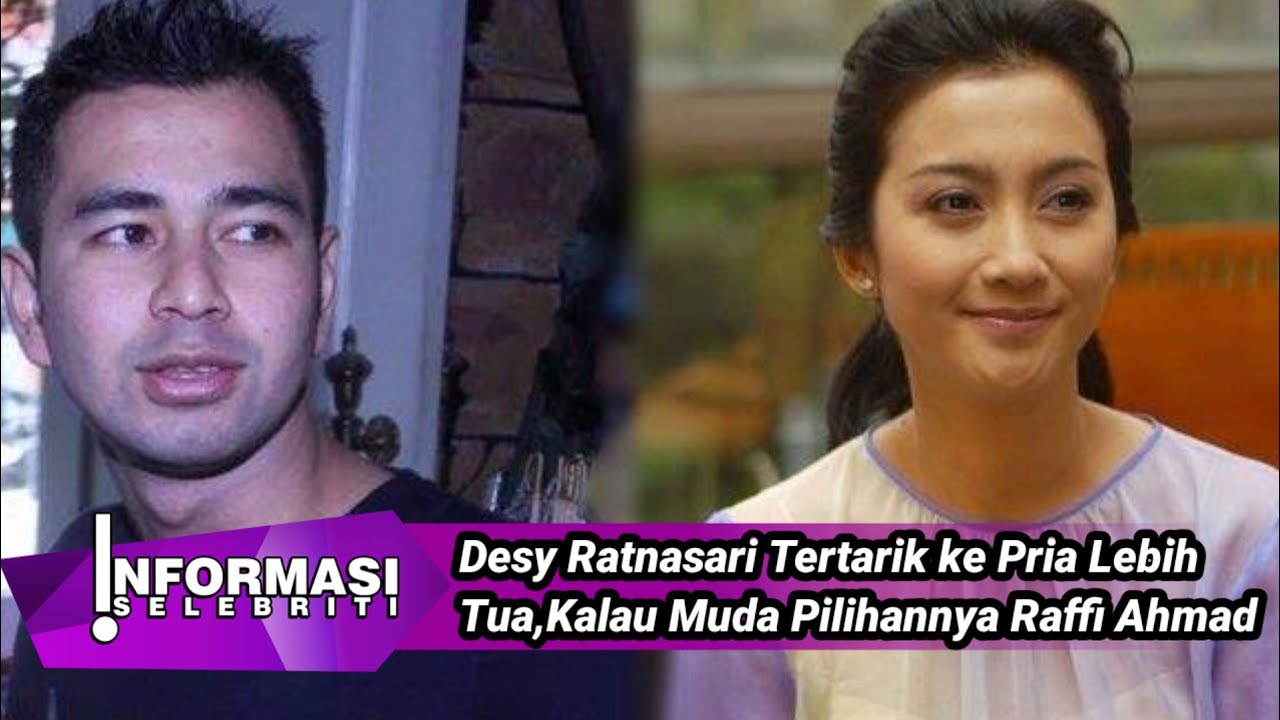 Desy Ratnasari Tertarik ke Pria Lebih Tua, Kalau Muda Pilihannya Raffi Ahmad - YouTube