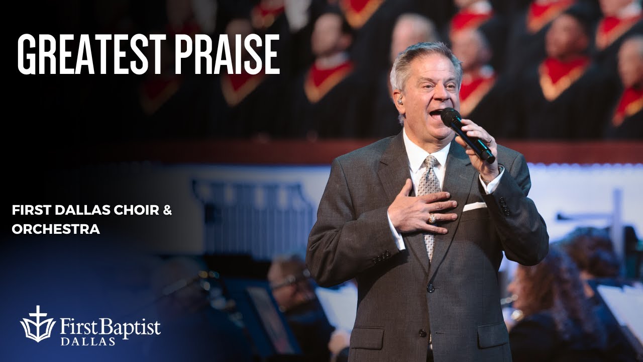 "Greatest Praise" First Dallas Choir & Orchestra | March 23, 2025 - YouTube