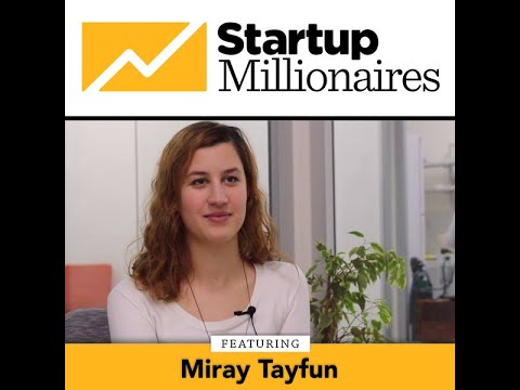Startup Millionaires Episode With Miray Tayfun - YouTube
