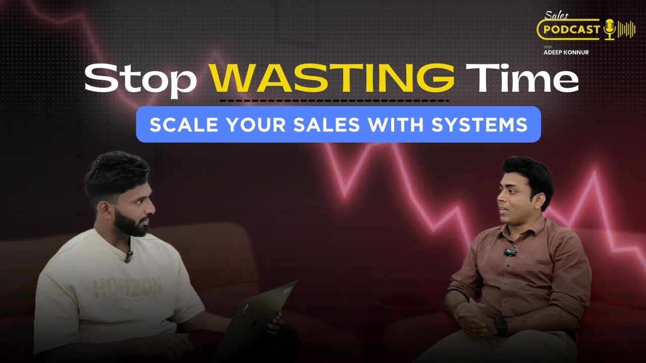 Stop Wasting Time! Scale Your Sales with Systems With Srinivas - YouTube