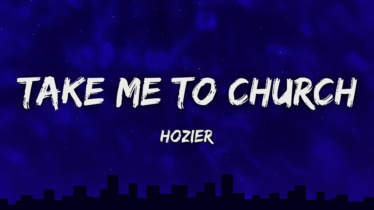Hozier - Take Me To Church (Lyrics) - YouTube