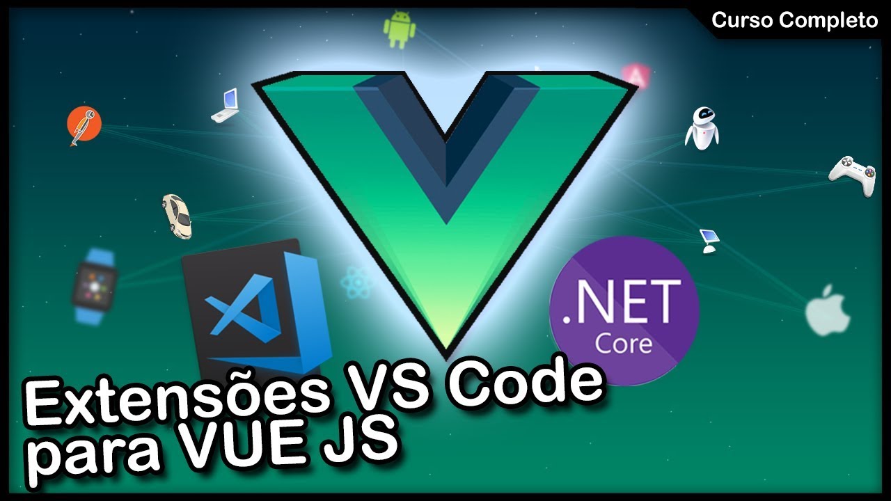 VUE - Extensions - Parte 00 - Curso Completo - YouTube