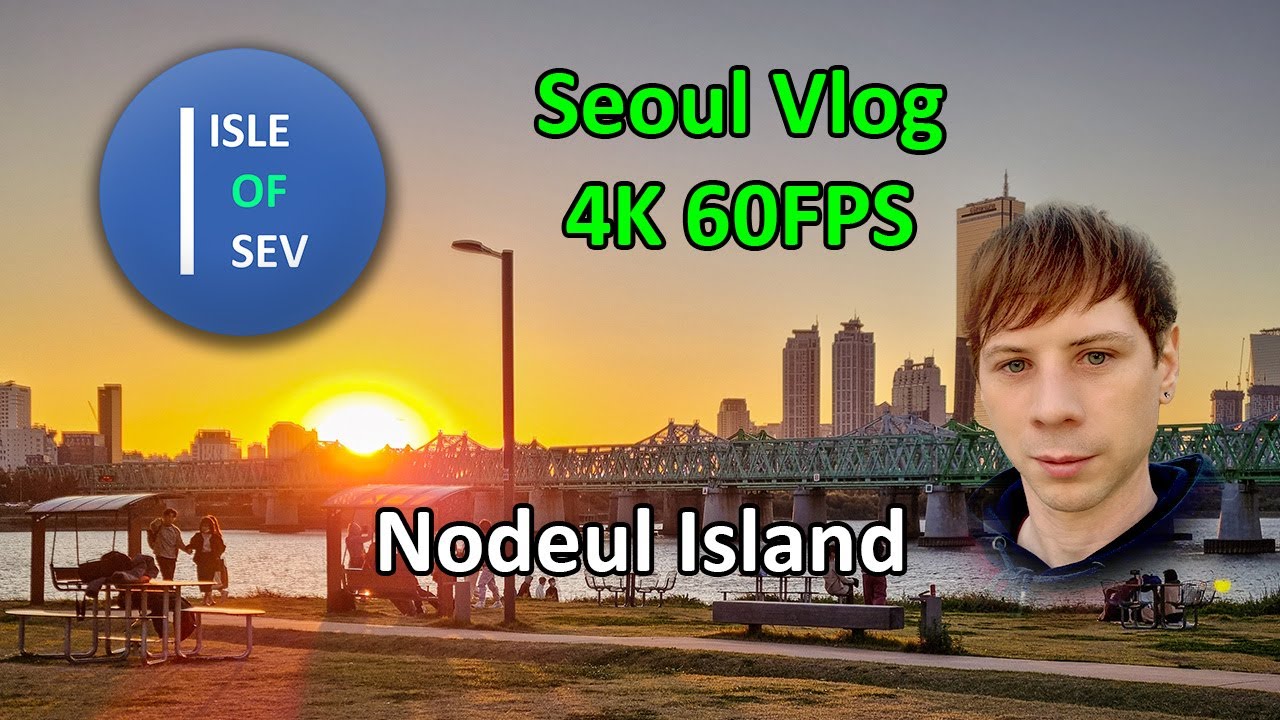 Visiting Nodeul Island - Sev V-Logs - South Korea (Seoul) 2022, Pt. 8-C - YouTube