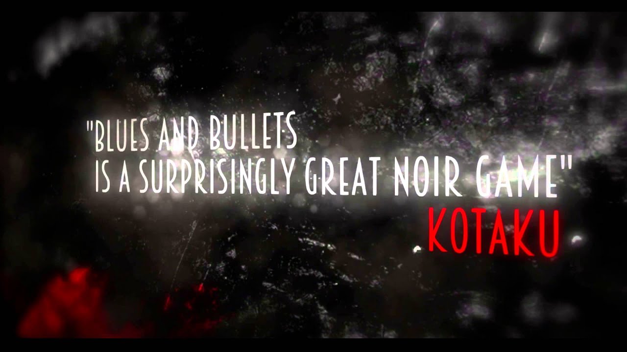 Blues And Bullets Launch Trailer Xbox One And Pc - YouTube