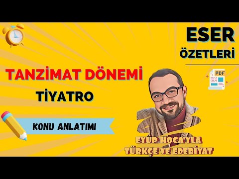 TANZİMAT DÖNEMİ TİYATRO ÖZETLERİ
