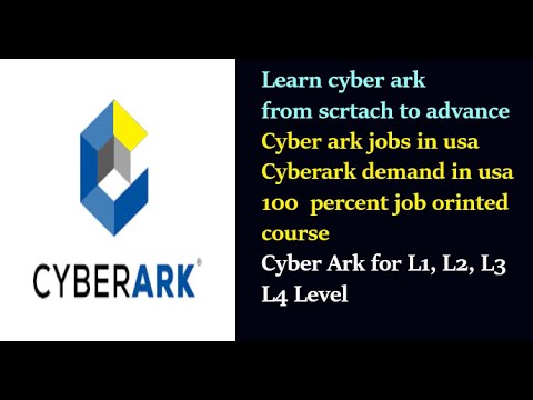 Learn Cyber ark For beginners | 100 percent job Oriented training ...