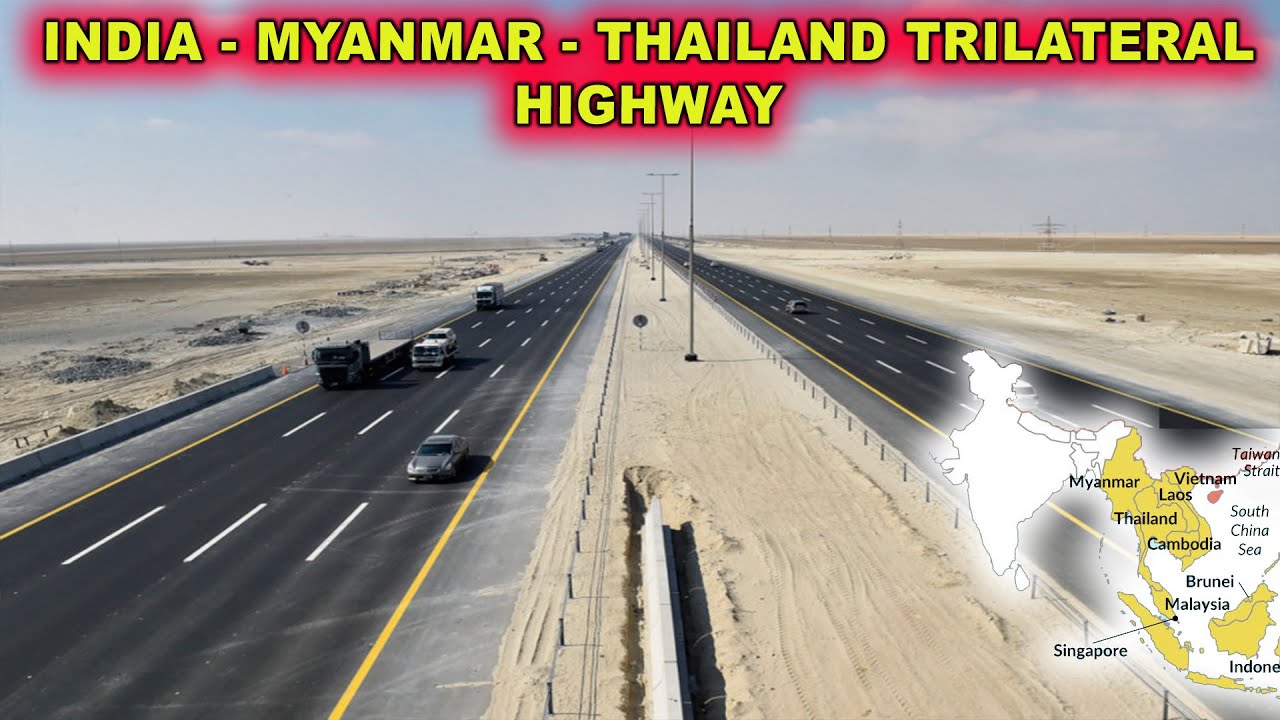 India–Myanmar–Thailand Trilateral Highway | IMT त्रिपक्षीय राजमार्ग से ...