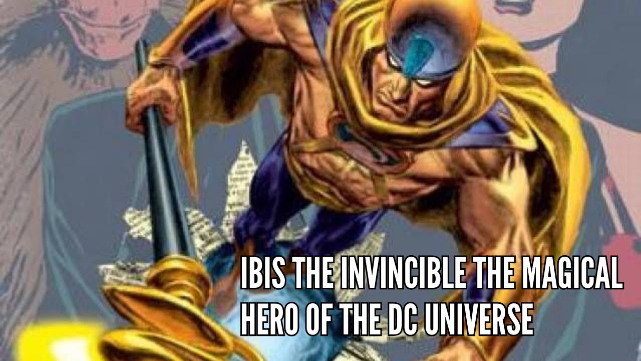 Ibis the Invincible The Magical Hero of the DC Universe - YouTube