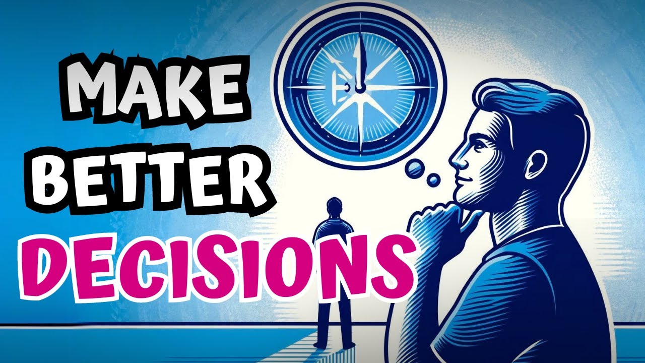 How to Make Better Decisions: Finding Clarity in Chaos - YouTube