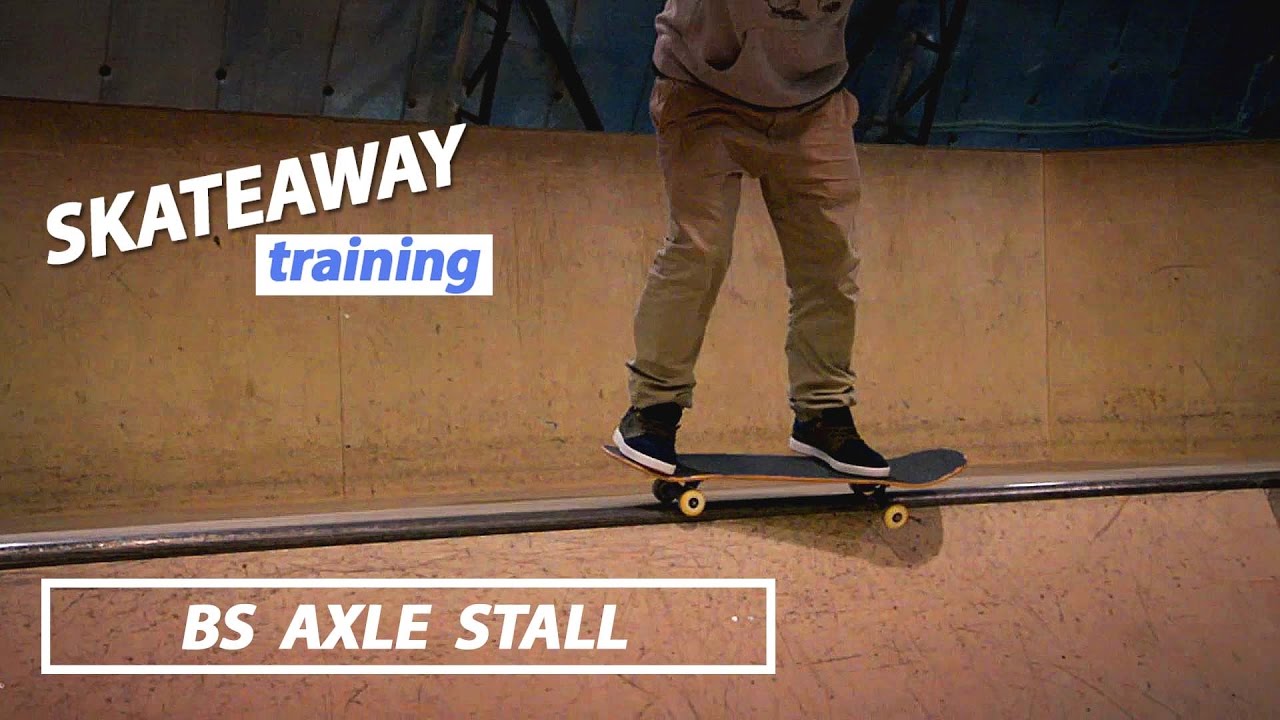Как сделать Axle Stall на скейте | Skateaway training - YouTube