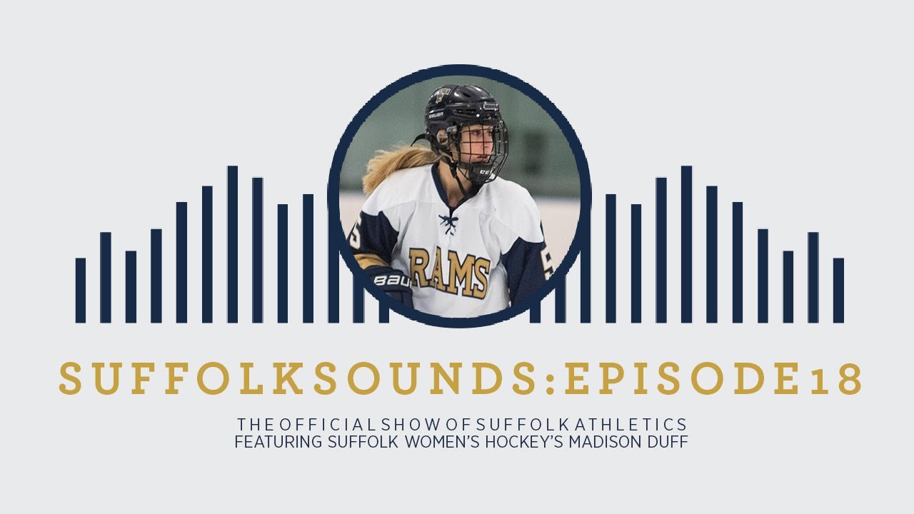 Suffolk Sounds Episode 18: Women's Hockey's Madison Duff - YouTube
