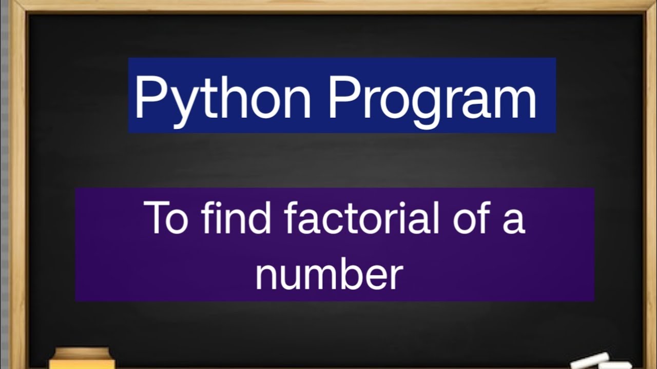 Python program to find factorial of number.// Python - YouTube