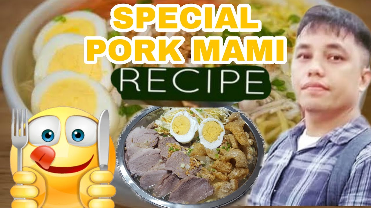 SPECIAL PORK MAMI RECIPE (PORK NOODLES SOUP) RECIPE - YouTube