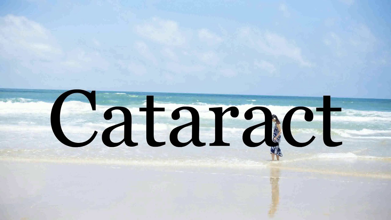 How To Pronounce Cataract🌈🌈🌈🌈🌈🌈Pronunciation Of Cataract - YouTube