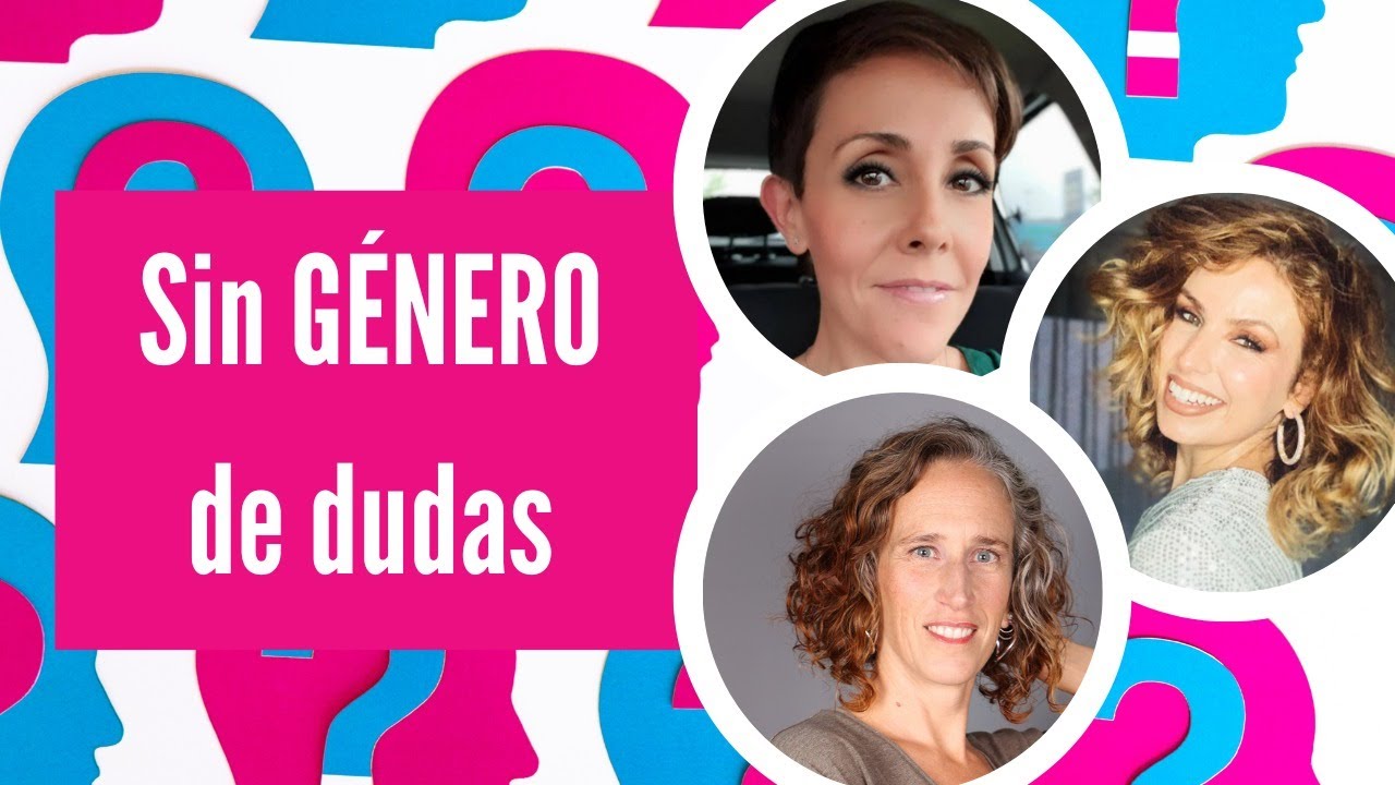 SIN GÉNERO DE DUDAS. Diálogo con Ramsey Ferrero y Marina Castells - YouTube