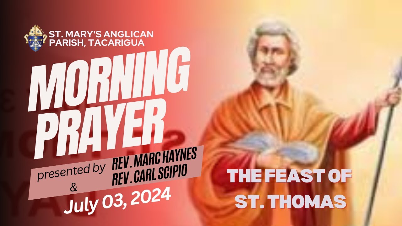 Morning Prayer | The Feast of St. Thomas | Wednesday, July 3rd, 2024 ...