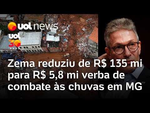 Zema reduziu de R$ 135 mi para R$ 5,8 mi verba de combate às chuvas em MG entre 2023 e 2025