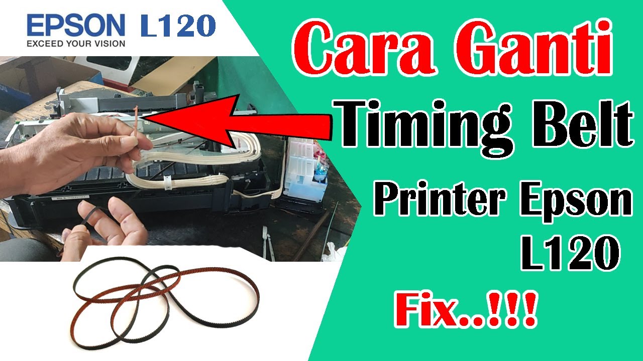 Cara Ganti Timing Belt Printer Epson L120 - YouTube
