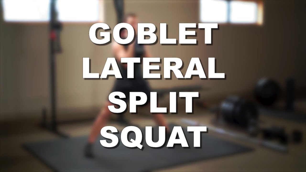 Goblet Lateral Split Squat - Exercise Demonstration - YouTube